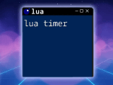Mastering The Lua Timer A Quick Guide