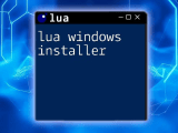 Mastering Lua Windows Installer A Quick Guide