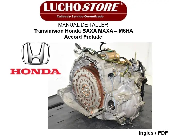 Manual de Taller Transmisión Honda BAXA MAXA M6HA Accord Prelude ...