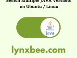 How To Switch Between Multiple Java Versions On Ubuntu Linux