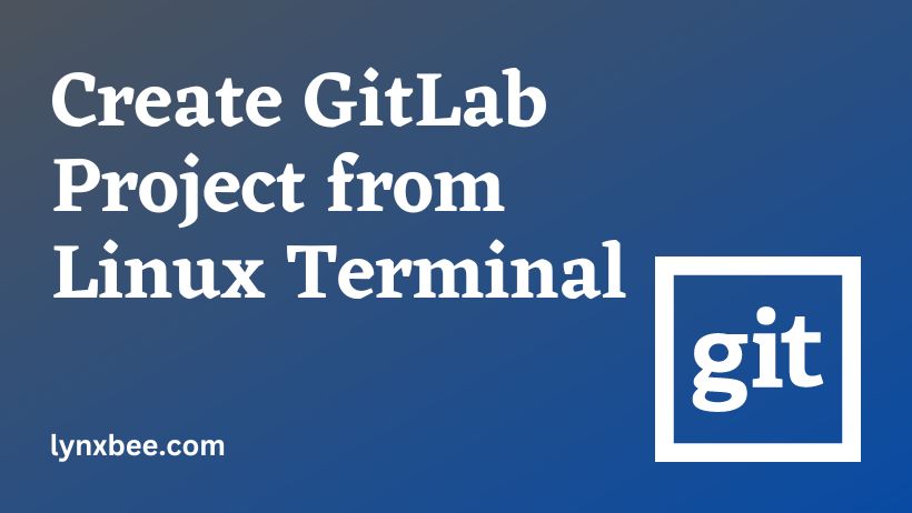 How to create GitLab project from Ubuntu Terminal