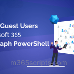 Manage Microsoft 365 Users Using Ms Graph Powershell