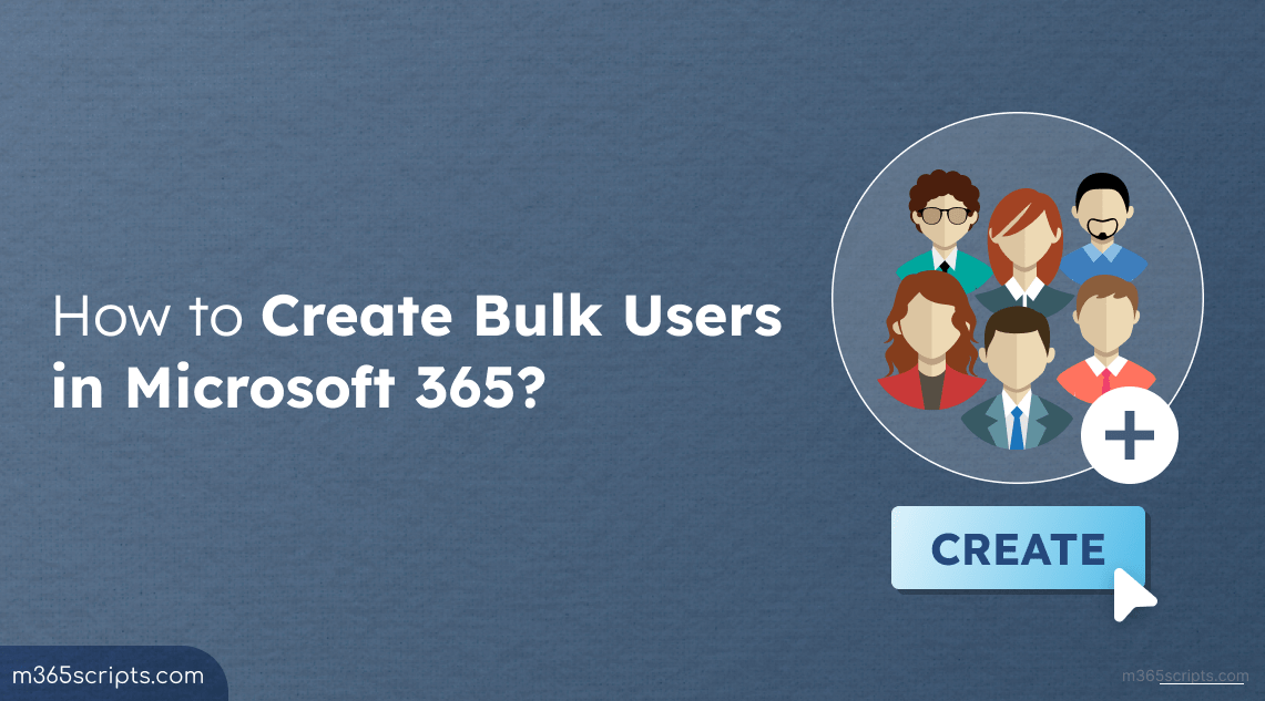 How To Create Bulk Users In Microsoft 365 Microsoft 365 Scripts