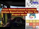 7 Reinforcement Learning Github Repositories To Give You Project Ideas
