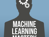 Machine Learning Mastery