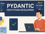 The Full Information To Pydantic For Python Builders Automationscribe