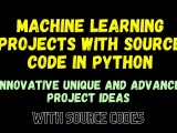 Best 70 Unique Machine Learning Projects With Source Code In Python