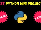 Latest 15 Best Python Mini Projects 2026 Machine Learning Projects