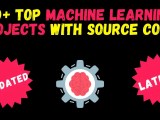 Latest 20 Top Machine Learning Projects With Source Code 2026