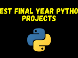 30 Best Python Project Ideas Easy Intermediate And Advanced Ideas