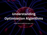 Understanding Optimization Algorithms In Deep Learning Machine Mindscape