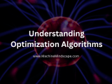 Understanding Optimization Algorithms In Deep Learning Machine Mindscape