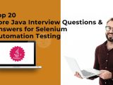 Top 20 Core Java Interview Questions Answers For Selenium Automation