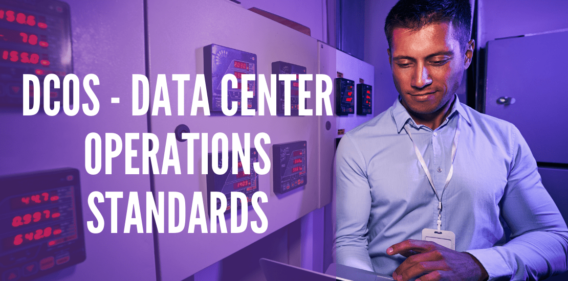 DCOS - Data Center Operations Standards : Mahmood