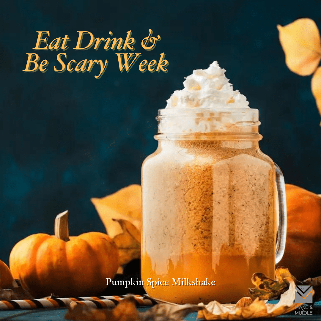 Eat, Drink & Be Scary – Pumpkin Spice Milkshake – Make & Muddle