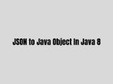 Json To Java Object In Java 8 Makemychance