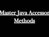 Master Java Accessor Methods Makemychance