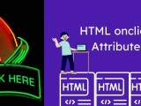 Understanding The Html Onclick Attribute Makemychance