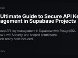 The Ultimate Guide To Secure Api Key Management In Supabase Projects