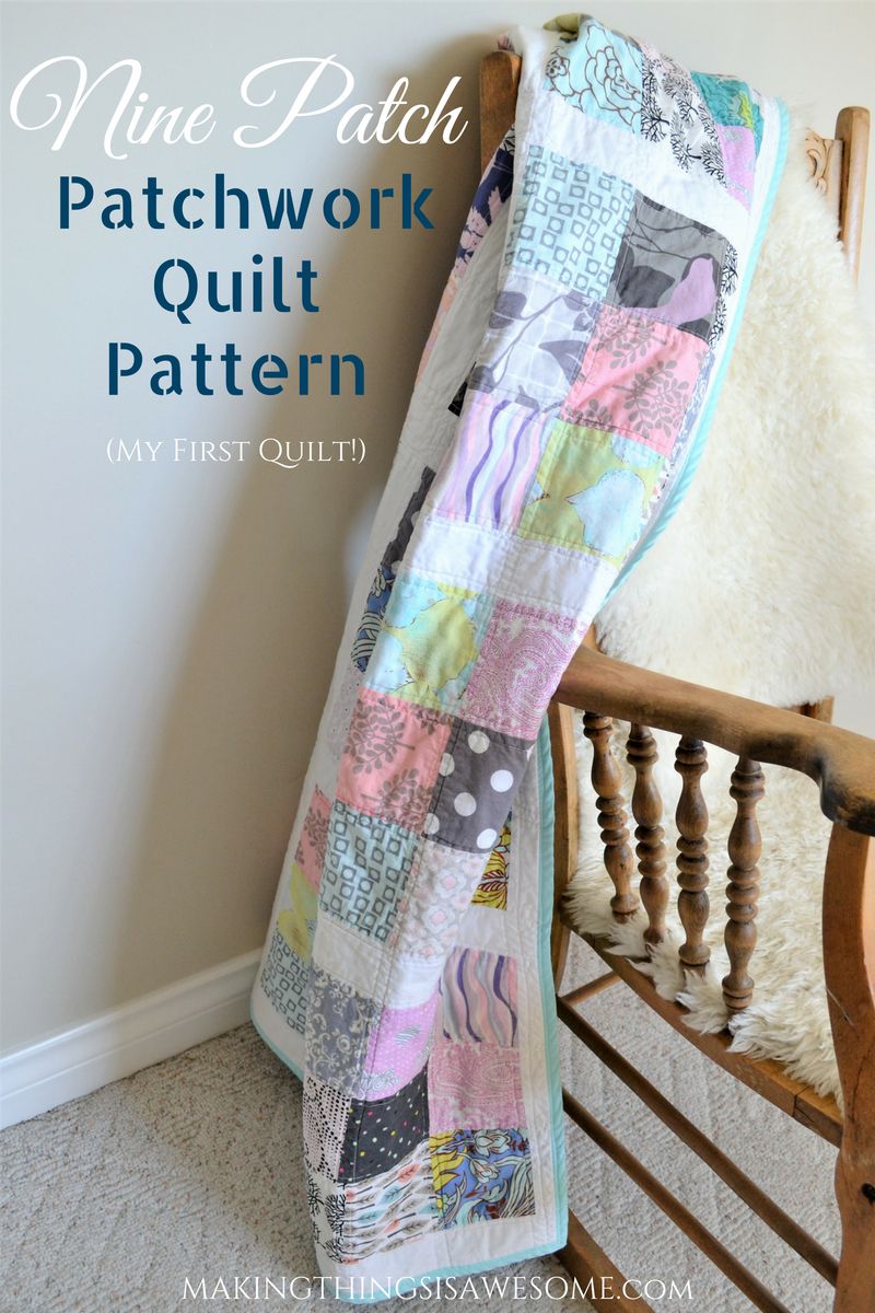 Nine Patch Patchwork Quilt Pattern! My Very First Quilt EVER! - Making ...