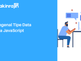Mengenal Berbagai Jenis Tipe Data Javascript Beserta Fungsinya