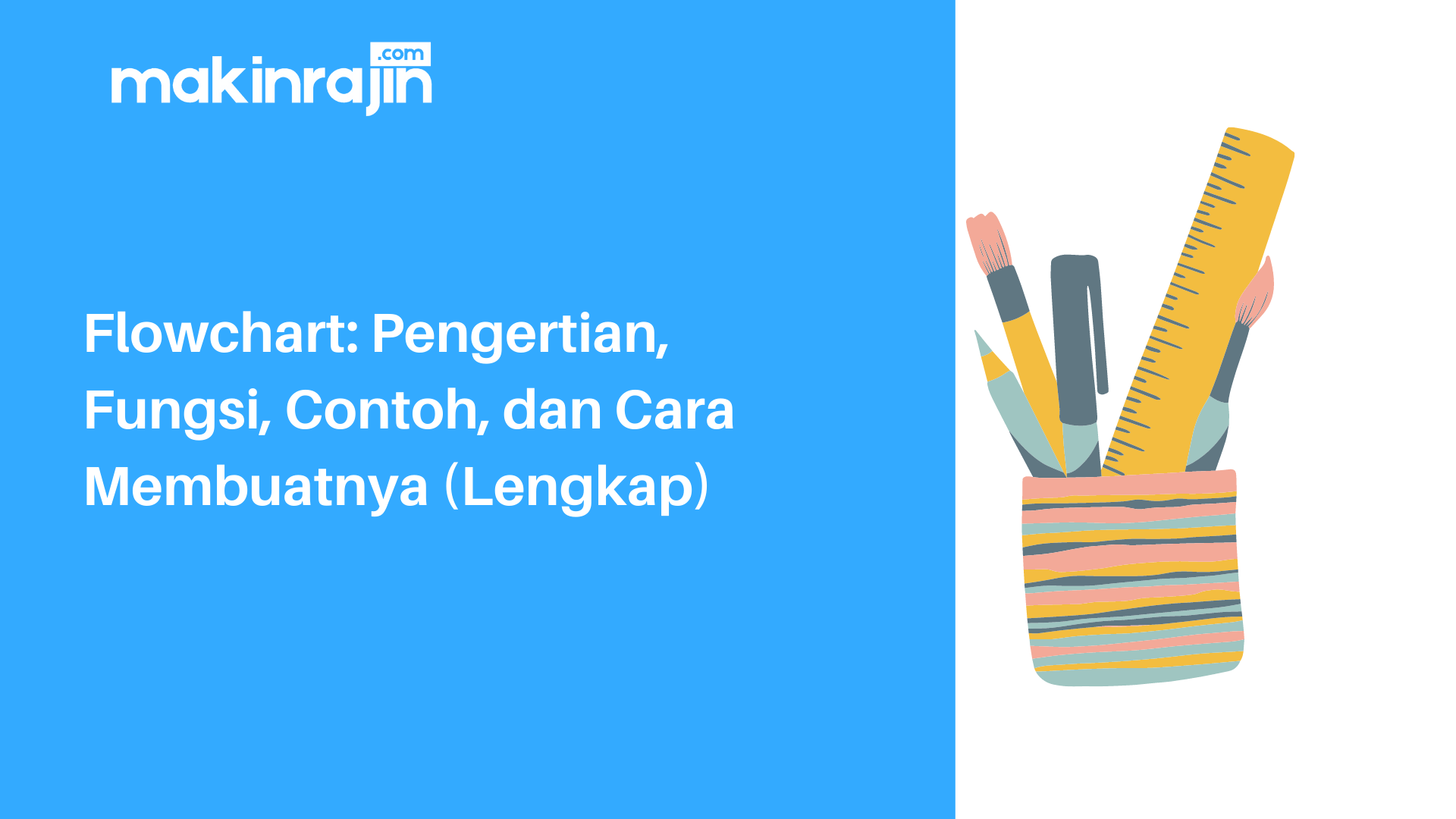 Flowchart: Pengertian, Fungsi, Contoh, dan Cara Membuatnya (Lengkap)