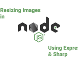 Resizing Images In Node Js Using Express Sharp Malcoded