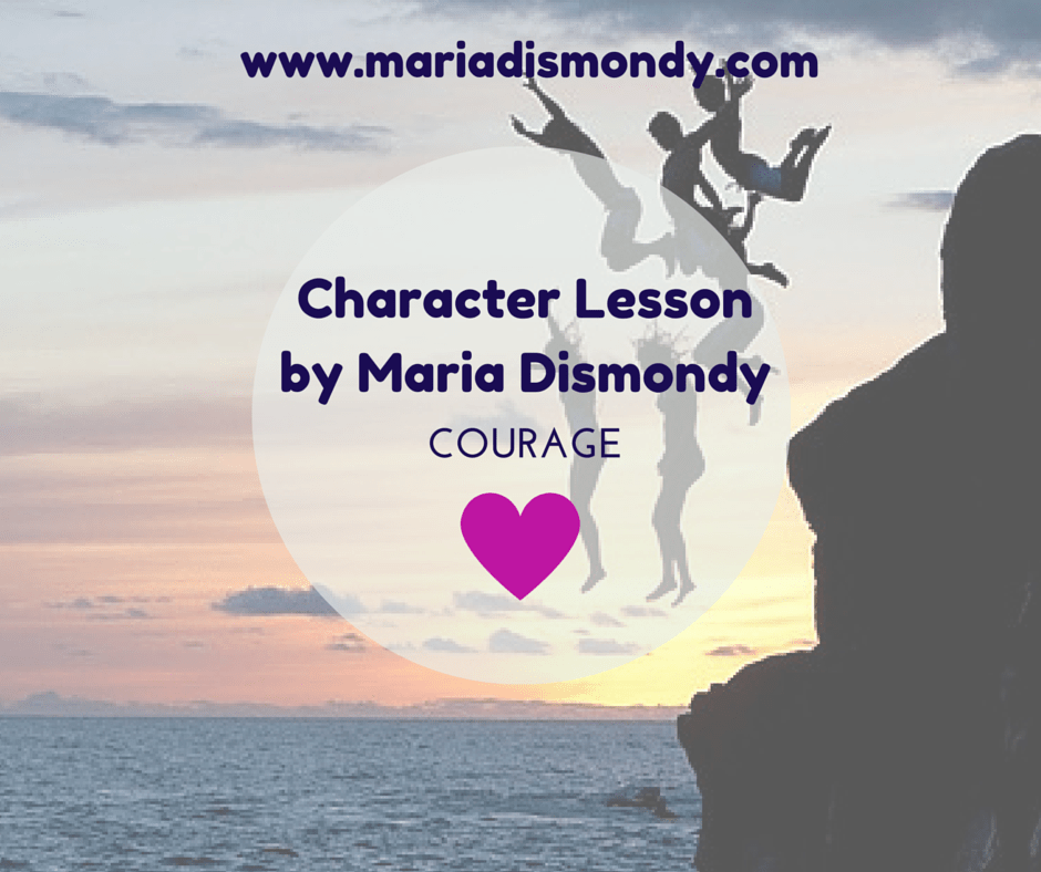 Character Education Courage Maria Dismondy character-education-courage-maria-dismondy