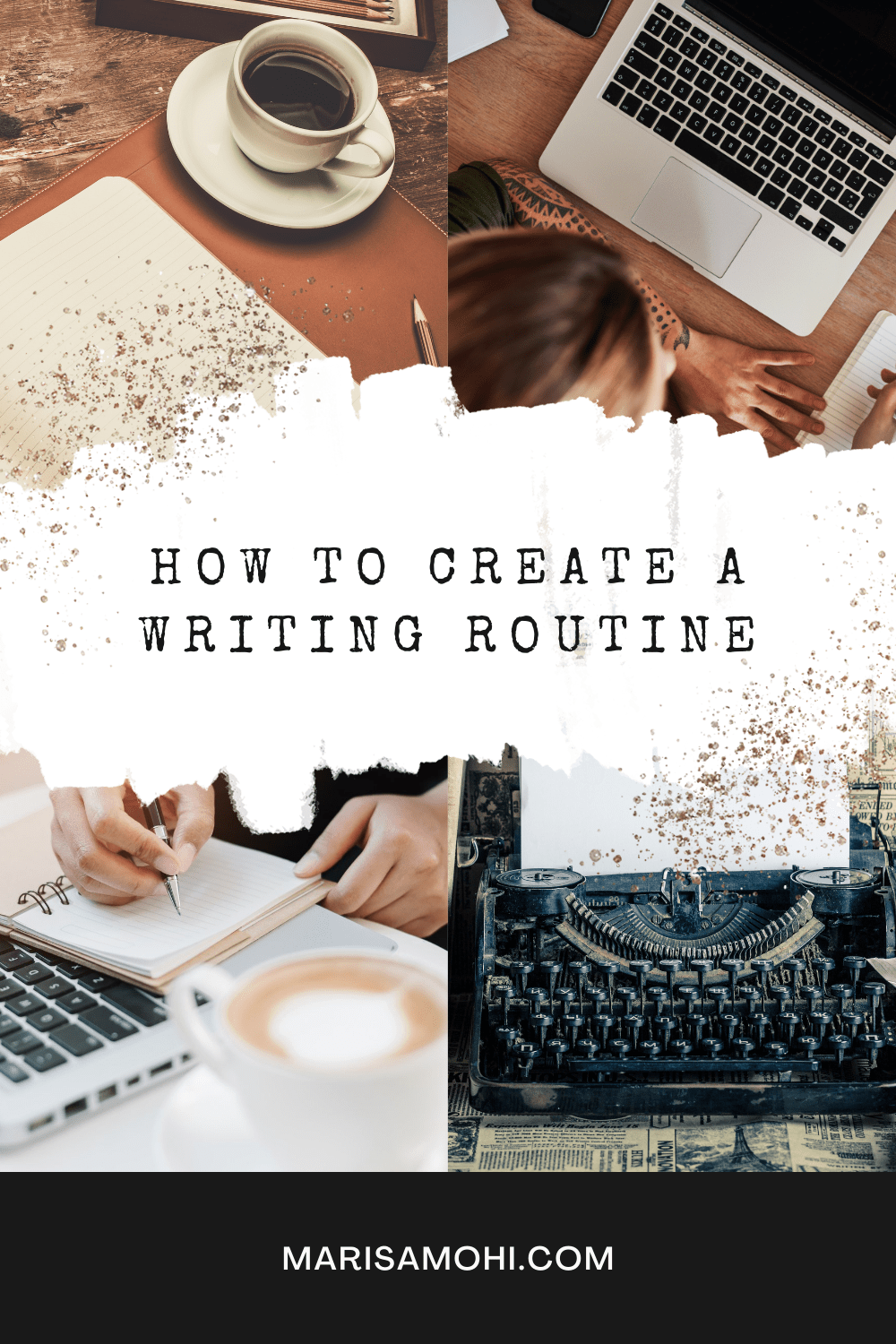 How to Create a Writing Routine - Marisa Mohi | Writer