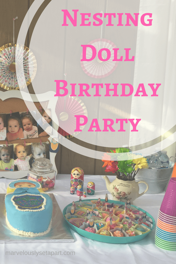 Nesting Doll Birthday Party - Marvelously Set Apart