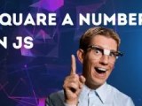 How To Square A Number In Javascript Complete Guide