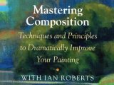 Mastering Composition Ian Roberts Mastering Composition