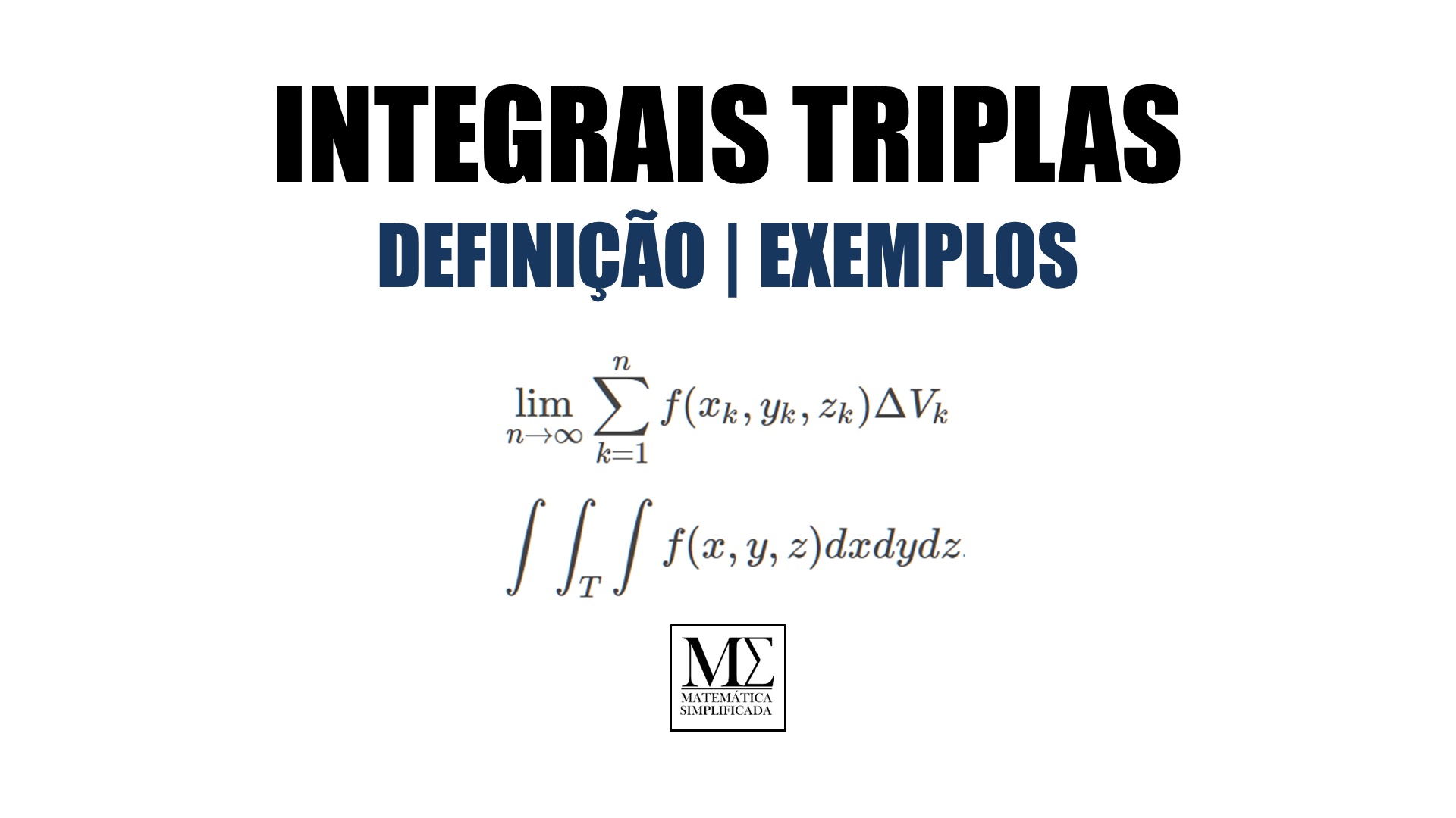 As Integrais Triplas | Definição, Exemplos e Exercícios Resolvidos.