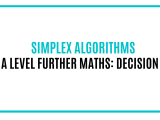 The Simplex Algorithm Maths For Granted