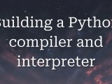 Building A Python Compiler And Interpreter Mathspp