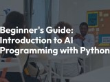 Beginner S Guide Introduction To Ai Programming With Python Max