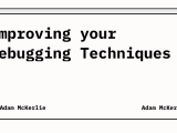 Improving Your Debugging Techniques