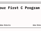 Your First C Program