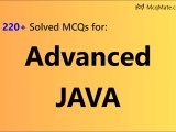 220 Advanced Java Chapter Wise Solved Mcqs With Pdf Download