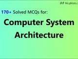 170 Computer System Architecture Solved Mcqs With Pdf Download
