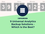 9 Universal Analytics Backup Solutions Which Is The Best