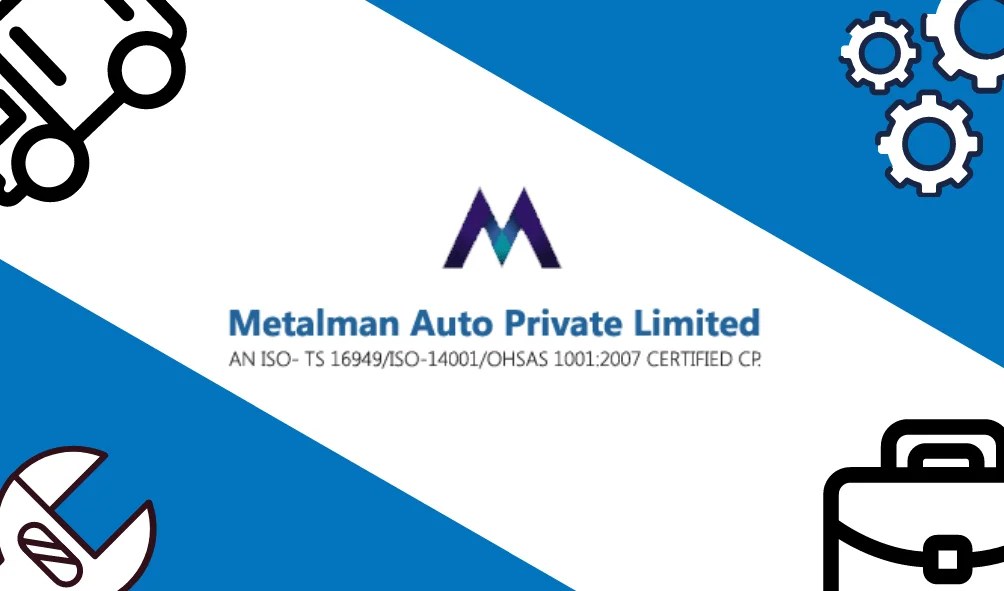 Metalman Auto Pvt Ltd is Hiring | GET | - Mechanical Jobs and Careers