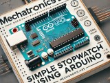 Simple Stopwatch Using Arduino