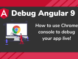 Debug Angular 9 In Chrome Console Codingcat Dev