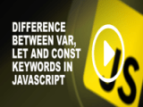 Difference Between Var Let And Const Keywords In Javascript