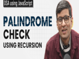 Palindrome Check Using Recursion In Javascript Geeksforgeeks Videos