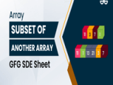 Array Subset Of Another Array Sde Sheet Hashing Geeksforgeeks