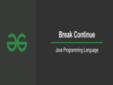Break Continue Java Programming Geeksforgeeks Videos