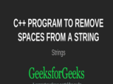 C Program To Remove Spaces From A String Geeksforgeeks Videos