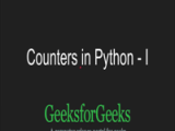 Counters In Python Part 1 Geeksforgeeks Videos